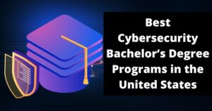 Best Cybersecurity Bachelor's Degree Programs In The United States For ...