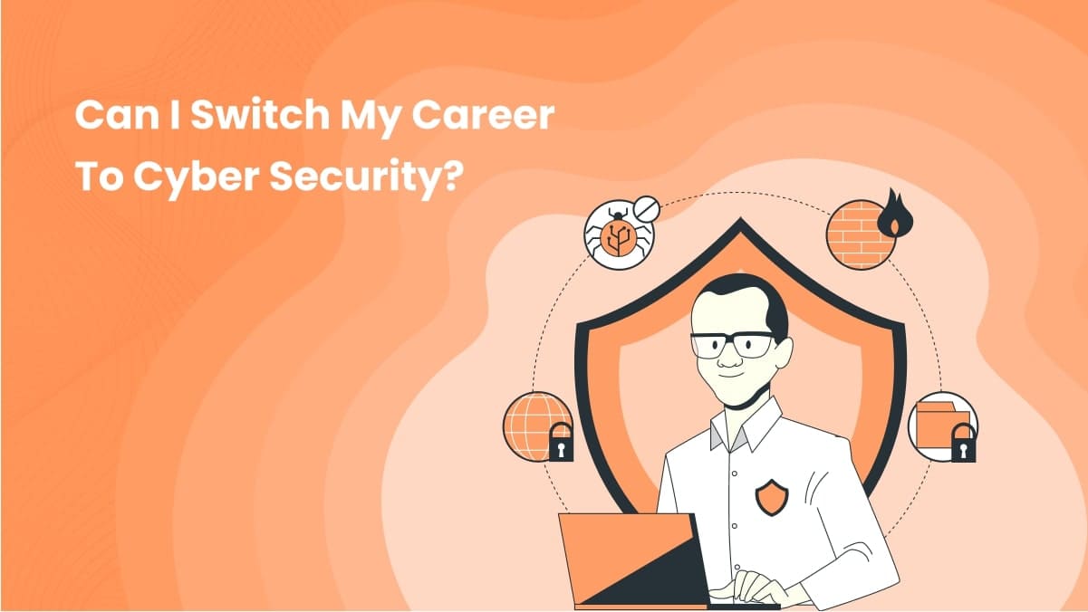 Can I Switch My Career To Cybersecurity In 2025? - Cybersecurity For Me